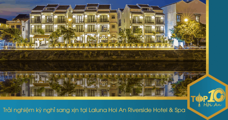 Gem Riverside Hotel - Khách sạn sang trọng bên cạnh phố cổ hùng vĩ